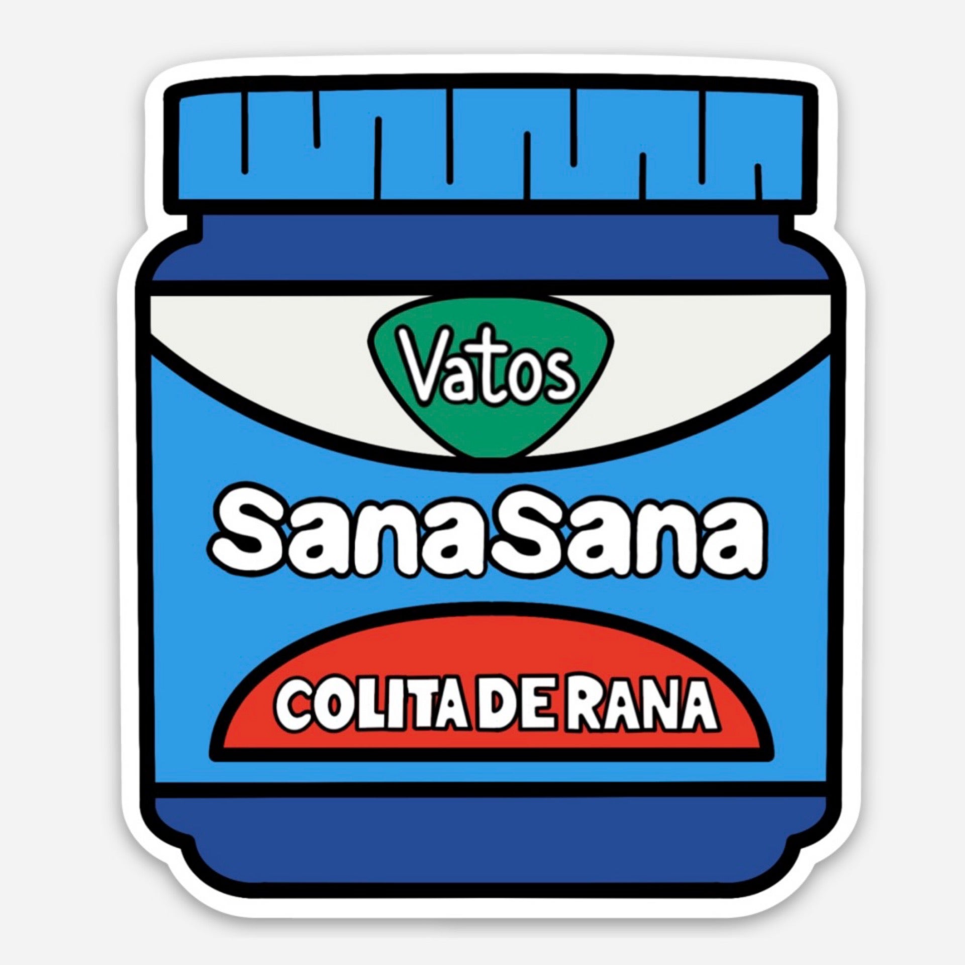 Vato’s Sana Sana Colita de Rana Sticker Vicks Parody | Brotique 505