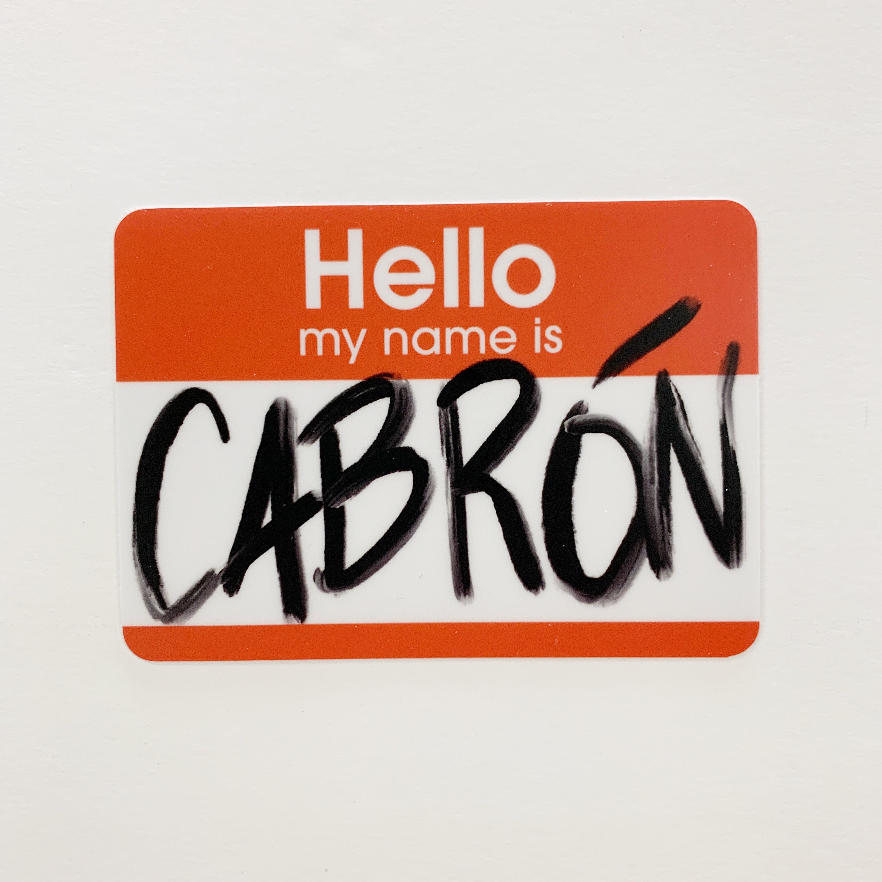 Hello My Name is Cabron/Cabrona Stickers | Brotique 505
