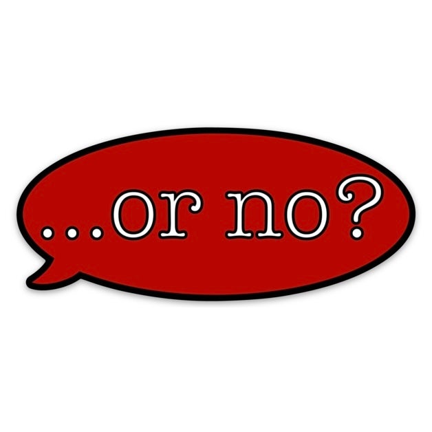Or No Speech Bubble Sticker | Brotique 505